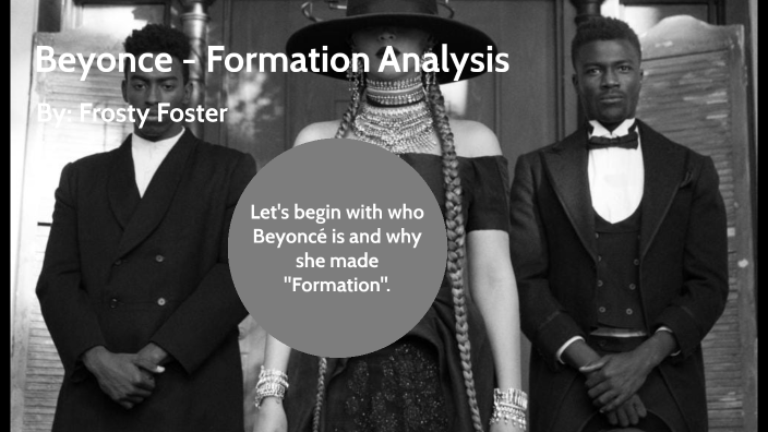 Beyonce - Formation Analysis by Frosty Foster on Prezi