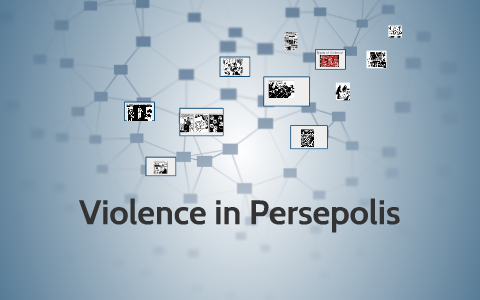 Violence in Persepolis by daryian dolly on Prezi