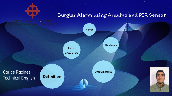Burglar Alarm using Arduino and PIR Sensor by Carlos Racines on Prezi