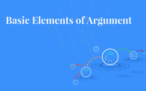 Basic Elements of Argument by Chris Carney on Prezi