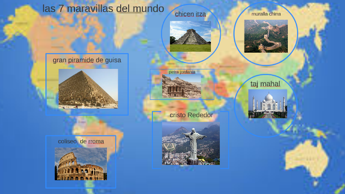 las 7 marabillas del mundo by jeampier fernandez pihue on Prezi