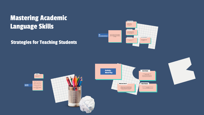 Enhancing Academic Language Skills by Valyn Schleicher on Prezi