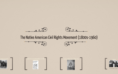 The Native American Civil Rights Movement (1800s-1960) by Cassandra ...