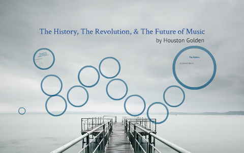 The History, Evolution, and Future of Music by Houston Golden