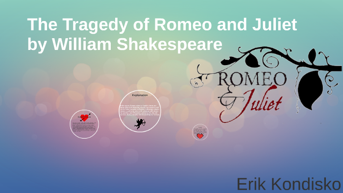 The Tragedy of Romeo and Juliet: by William Shakespear by Erik Kondisko ...