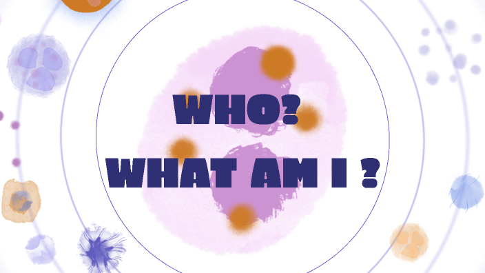 WHO? WHAT AM I? by LOVELY NUEVA on Prezi