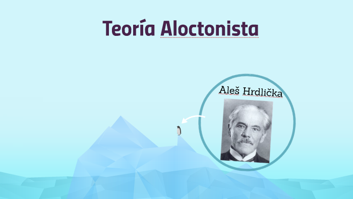 Teoria Aloctonista by Jorge Agüero on Prezi
