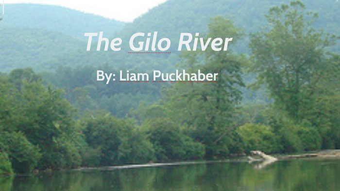 The Gilo River by Jay Puckhaber on Prezi
