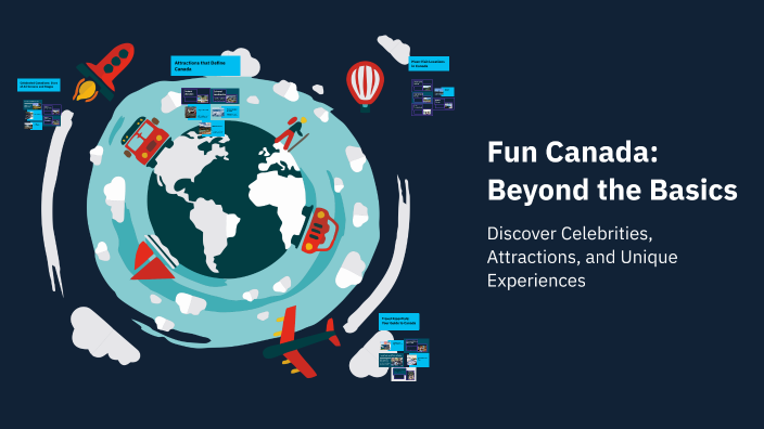 Fun Canada: Beyond the Basics by selma cosic on Prezi