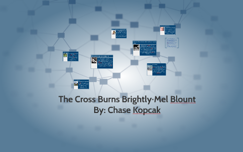 The Cross Burns Brightly Mel Blount by oak library37 on Prezi
