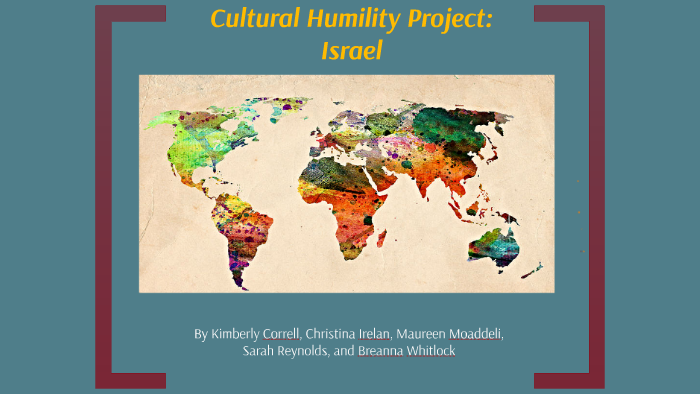 Cultural Humility Project: Israel by Breanna Whitlock on Prezi