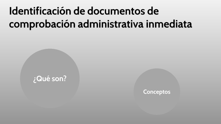 Identificación de documentos de comprobación administrativa inmediata ...