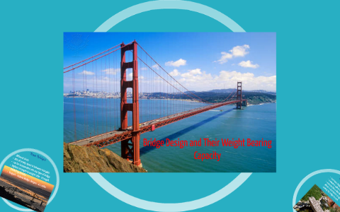 Bridge Design and Their Weight Bearing Capacity by Elena Figler on Prezi