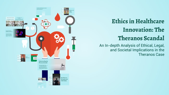 Ethics in Healthcare Innovation: The Theranos Scandal by ADNAN SAMI on ...