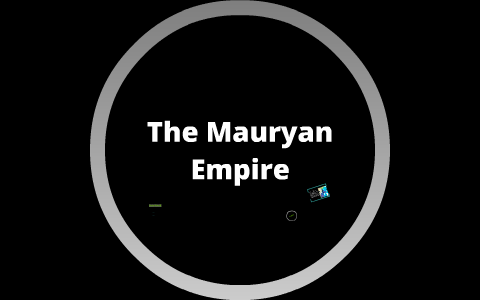 The Mauryan Empire by teague mitchell