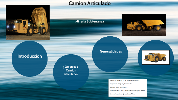 Camion Articulado en Mineria Subterraneo by Hugo Saez on Prezi