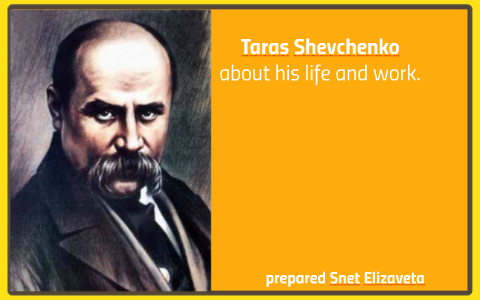 My favorite writer Taras Shevchenko by Liza Liza on Prezi