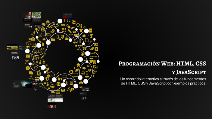 Programación Web: HTML, CSS y JavaScript by JOSE MANUEL RODRÍGUEZ VILLAR on Prezi