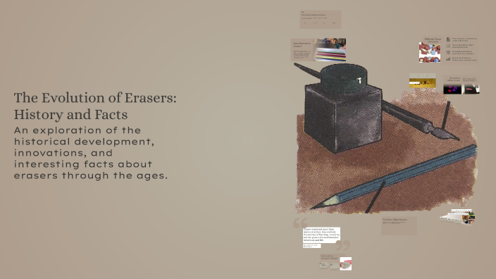 The Evolution of Erasers: History and Facts by Mohammed Alhammadi on Prezi