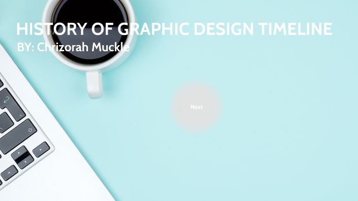 history of graphic design timeline by Chrizorah Muckle on Prezi