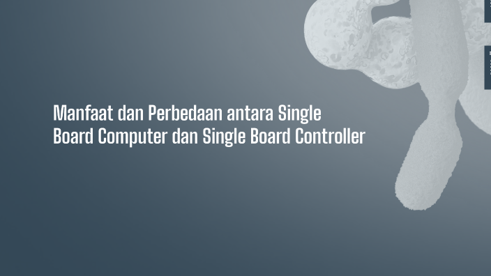 Manfaat dan Perbedaan antara Single Board Computer dan Single Board Controller by Farah Fauziah ...