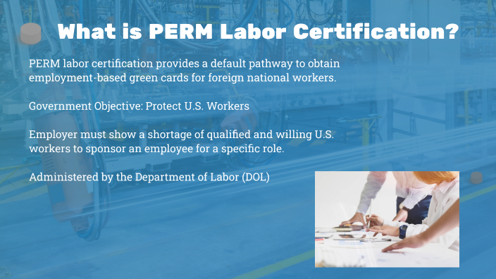 Understanding the PERM Labor Certification Process by Jeff Sigmund on Prezi