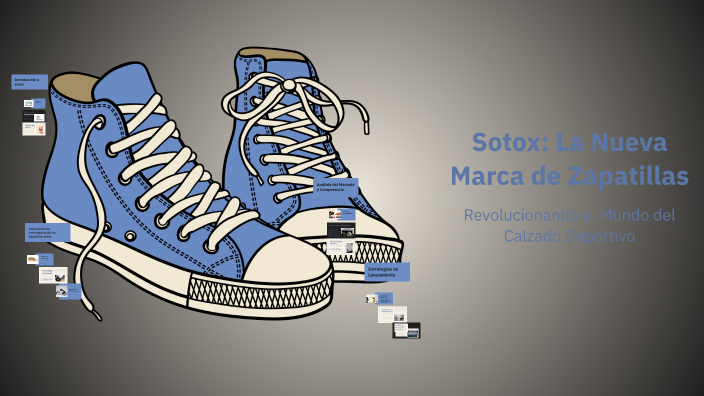 Sotox: La Nueva Marca de Zapatillas by Erik Gallardo Campos on Prezi