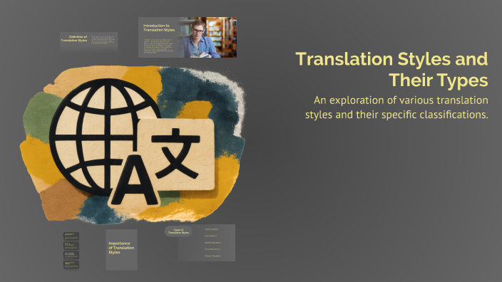 Translation Styles and Their Types by mubina tursunboyeva on Prezi