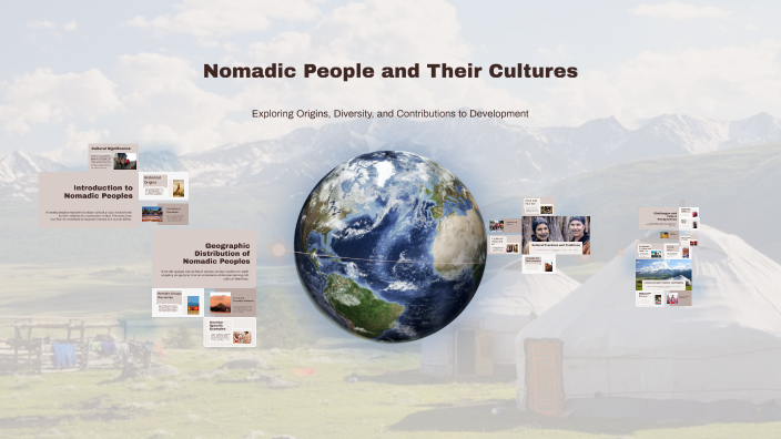 Nomadic People and Their Cultures by Ibrar Hussain on Prezi