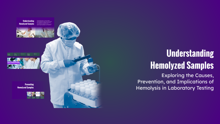 Understanding Hemolyzed Samples by SAHAR ALQALLAF on Prezi