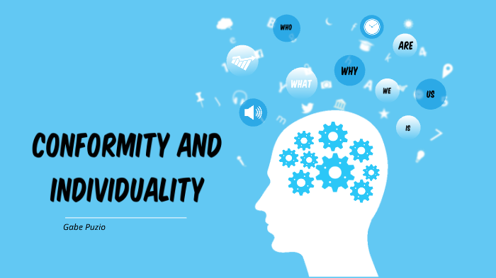Conformity and Individualism by Gabe Puzio on Prezi