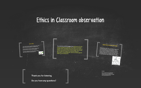 Ethics in Classroom observation by Toto Obi on Prezi