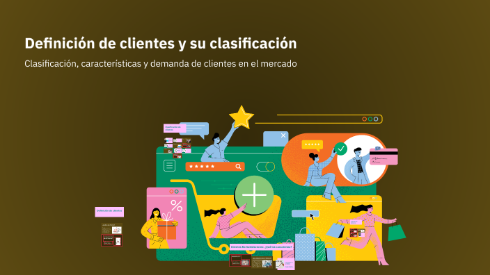 Definición de clientes y su clasificación by victoria medina on Prezi