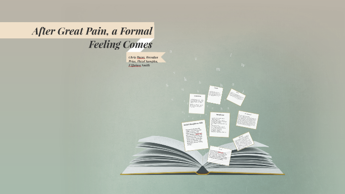 After Great Pain, a Formal Feeling Comes by E'Quince Smith on Prezi
