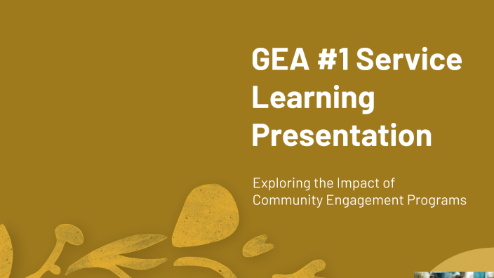 GEA #1 Service Learning Presentation by Amanda Esteves on Prezi