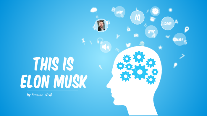 Elon Musk by Bastian Weiß on Prezi Elon Musk by Bastian Weiß on Prezi