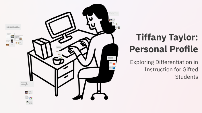 Tiffany Taylor: Personal Profile by Tiffany Page on Prezi