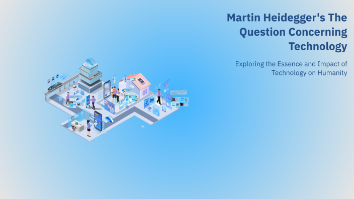 Martin Heidegger's The Question Concerning Technology by cai dulpina on ...