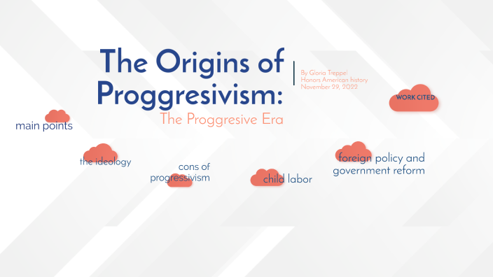 The Origins of Progressivism: The Progressive Era by Gloria Treppel on ...