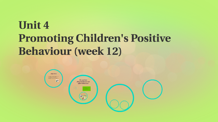 Unit 4 Promoting children's positive behaviour by on Prezi