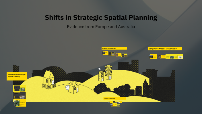 Shifts in Strategic Spatial Planning by afraciab King on Prezi