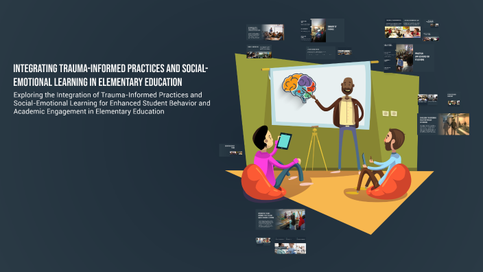 Integrating Trauma-Informed Practices and Social-Emotional Learning in ...