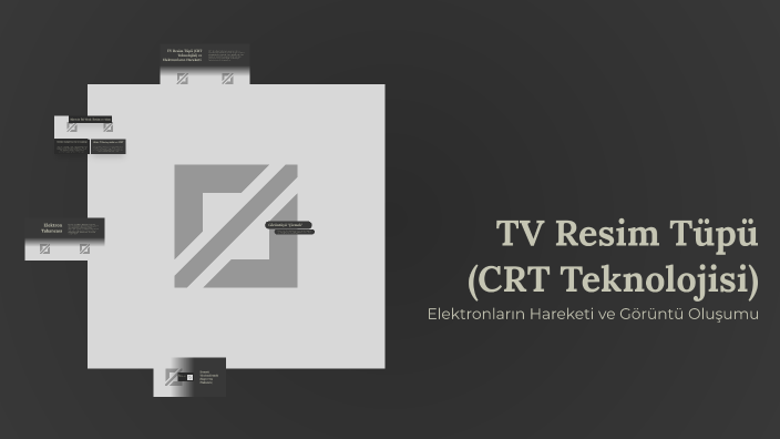 TV Resim Tüpü (CRT Teknolojisi) by Hasan Serin on Prezi