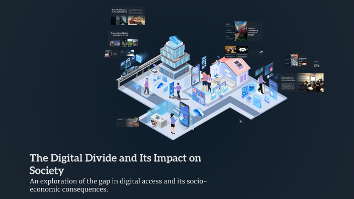 The Digital Divide and Its Impact on Society by Diamond Sager on Prezi