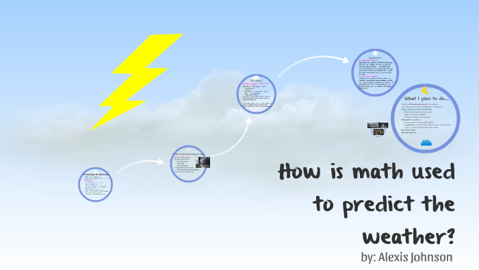 Math in Meteorology by Alexis Johnson on Prezi