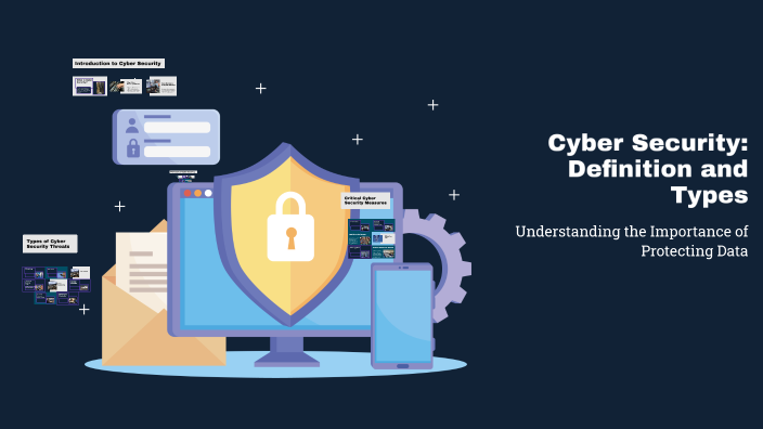 Cyber Security: Definition and Types by Dhanya Shree on Prezi