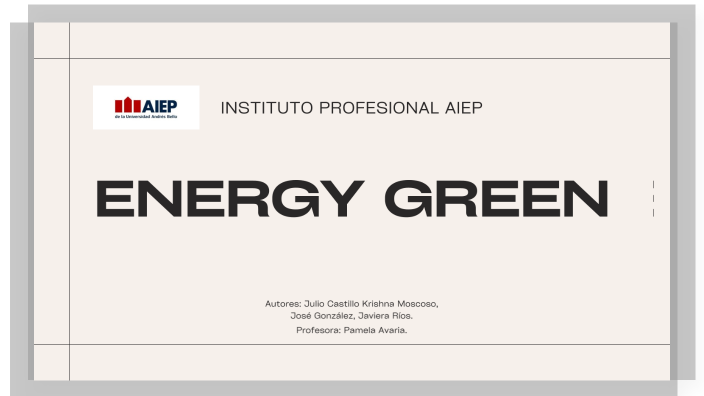 PROYECTO ENERGY GREEN AIEP by Javiera Rios on Prezi