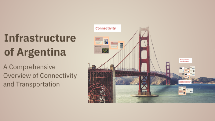 Infrastructure of Argentina by Aleena Antony on Prezi