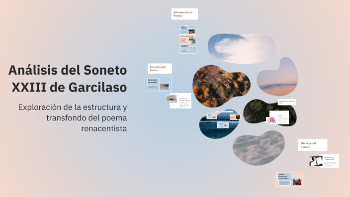 Análisis del Soneto XXIII de Garcilaso by Ana Lucia Moreno Haro on Prezi