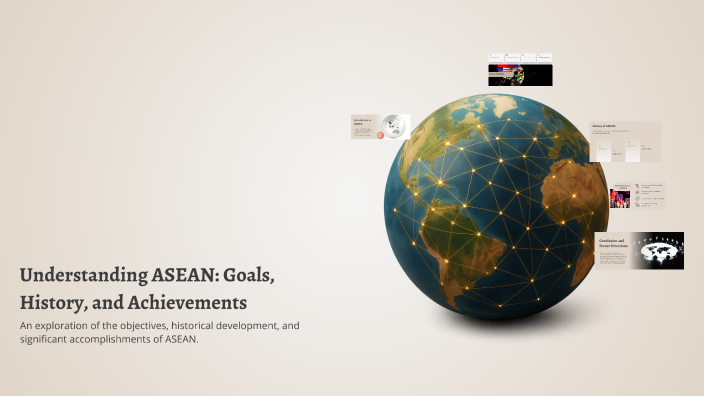 Understanding ASEAN: Goals, History, and Achievements by JACEILYN MIMAY ...